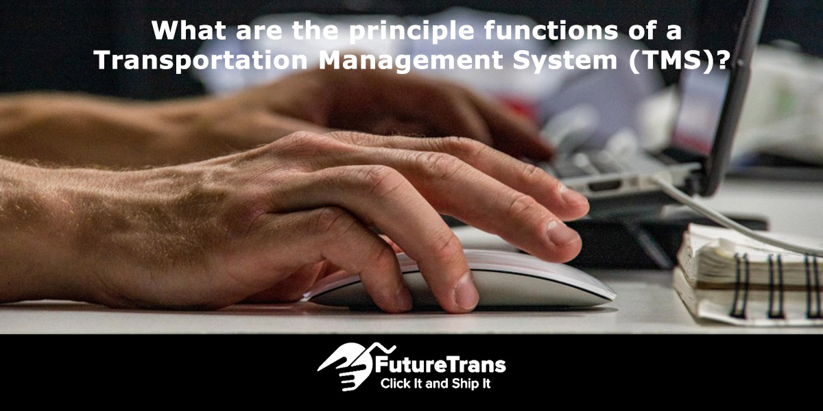 Principle Functions of a Transportation Management System